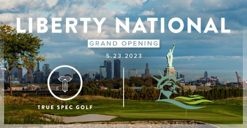 TRUE SPEC OPENS SECOND LOCATION IN NEW JERSEY AT LIBERTY NATIONAL GOLF ...