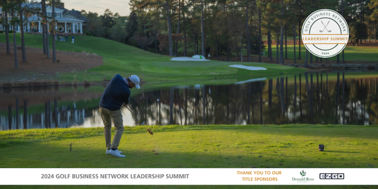 GOLF BUSINESS NETWORK LEADERSHIP SUMMIT: A PREMIER GATHERING FOR GOLF ...