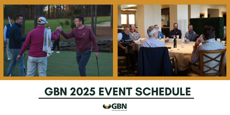 GOLF BUSINESS NETWORK ELEVATES ITS 2025 EVENTS SCHEDULE - The Golf Wire
